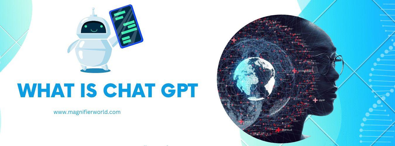 What is chat GPT - Magnifier World